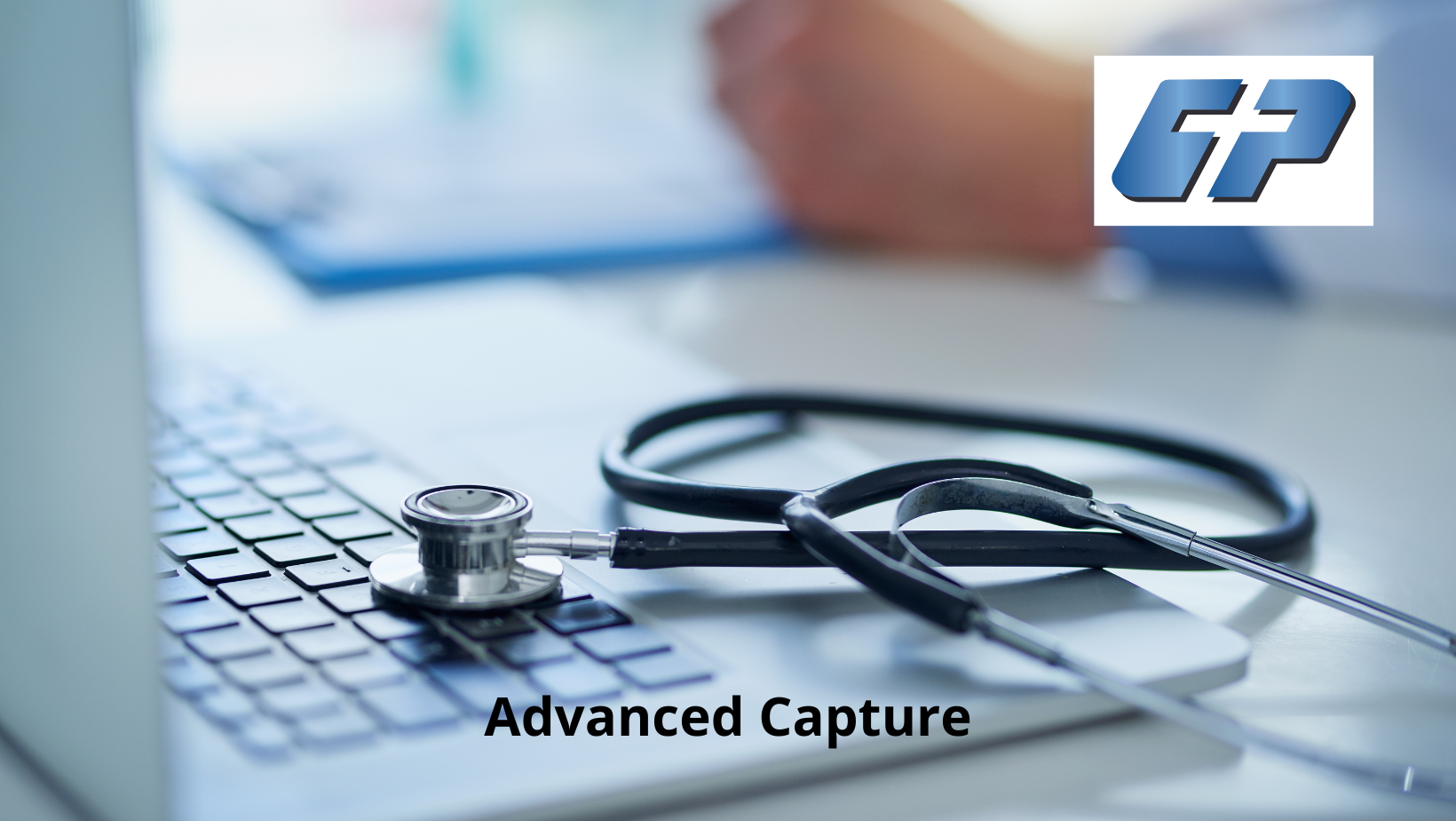 Is Advanced Capture Right for You? Medical Facility Case Study