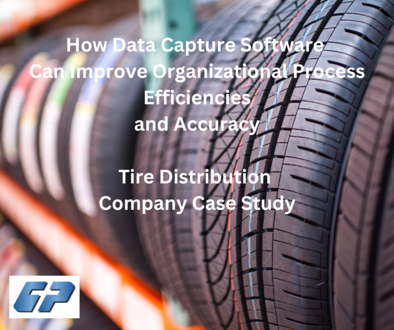 How Data Capture Software Can Improve Organizational Process Efficiencies and Accuracy – Tire ...